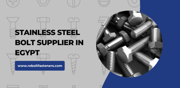 Best Stainless Steel Bolt Supplier In Egypt - Rebolt Alloys