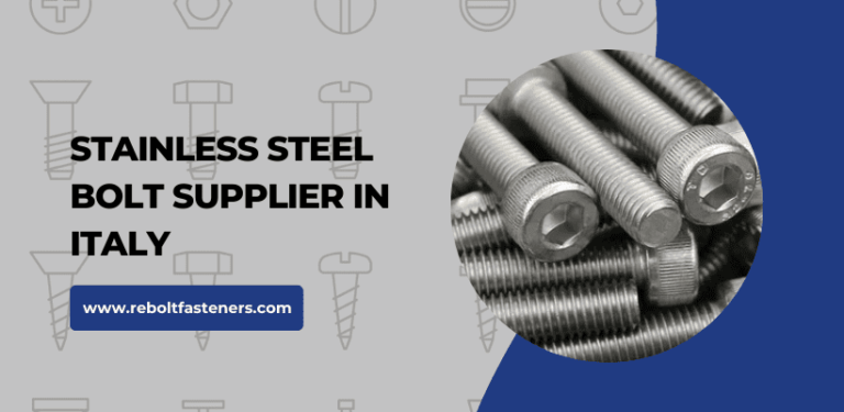 #1 Stainless Steel Bolt Supplier in Italy - Rebolt Alloys